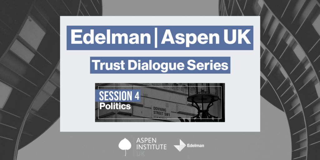 Trust Dialogue Series: Session 4 - Politics - Aspen Institute