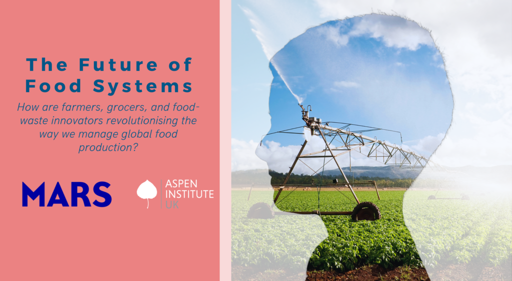 Critical Conversations 4: The Future of Food Systems - Aspen Institute